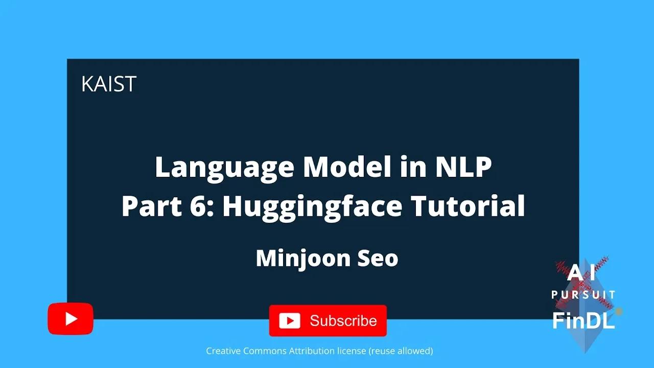 Language Model in NLP Part 6: Huggingface Tutorial by Minjoon Seo | KAIST