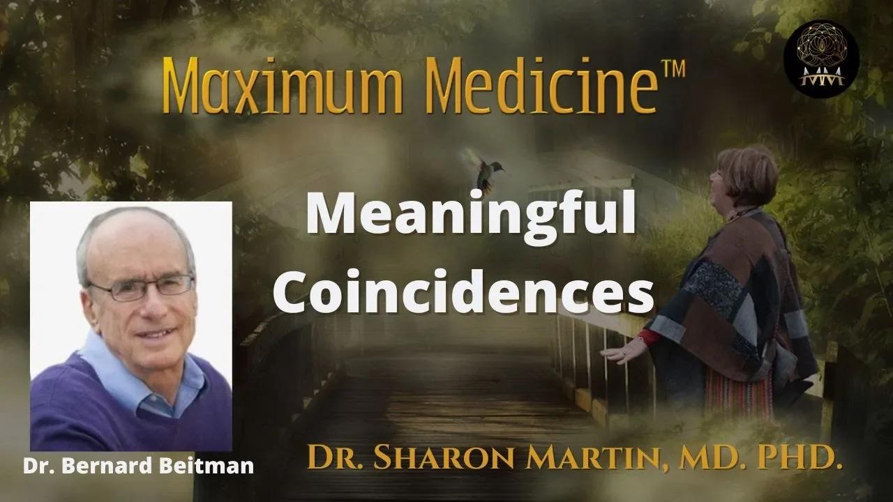 Meaningful Coincidences with Dr. Bernard Beitman | Maximum Medicine ...