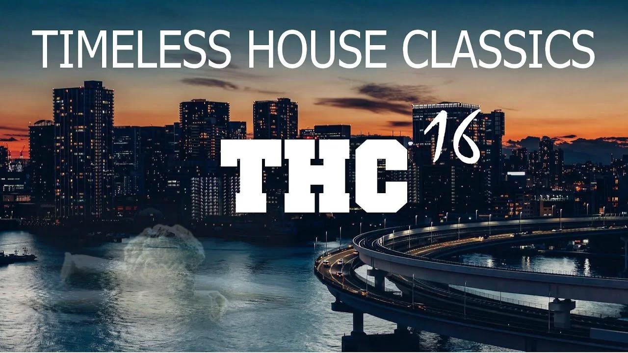 Timeless House Classics 16(Funky,Soulful,Uplifing House)Mixed by Ophonk