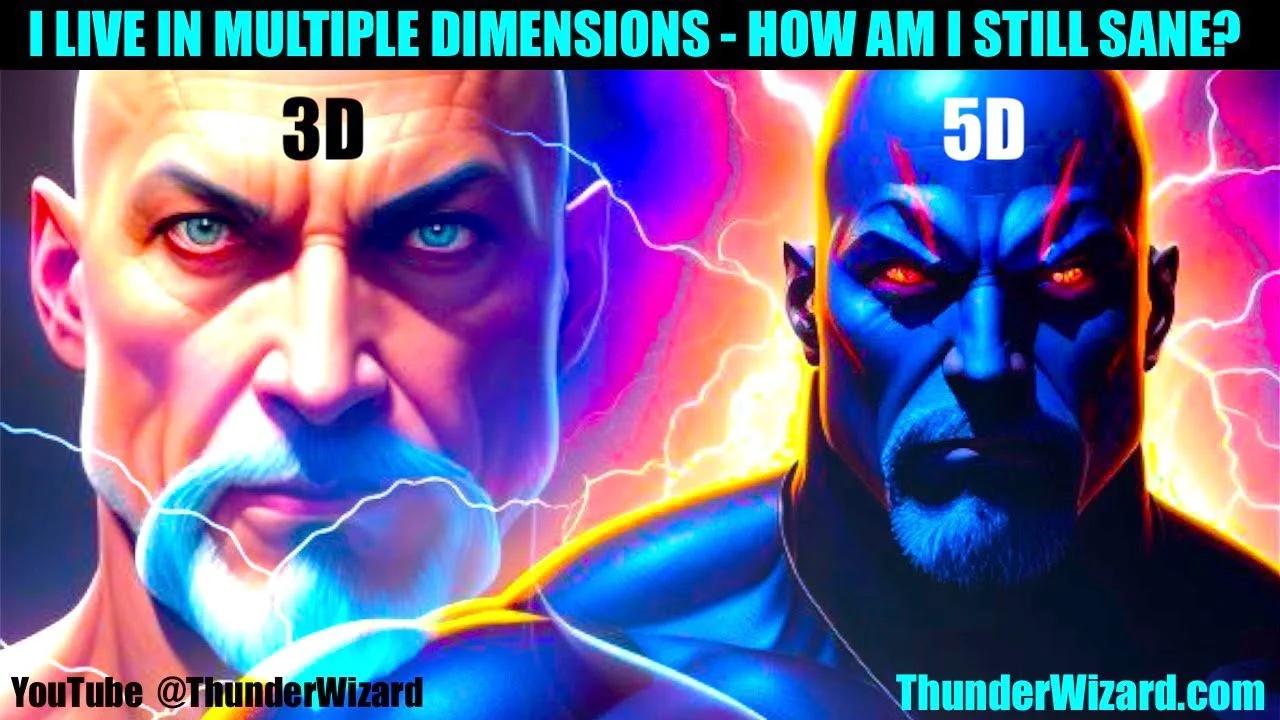 I Am Living In Multiple Dimensions! - How Do I Stay Sane?