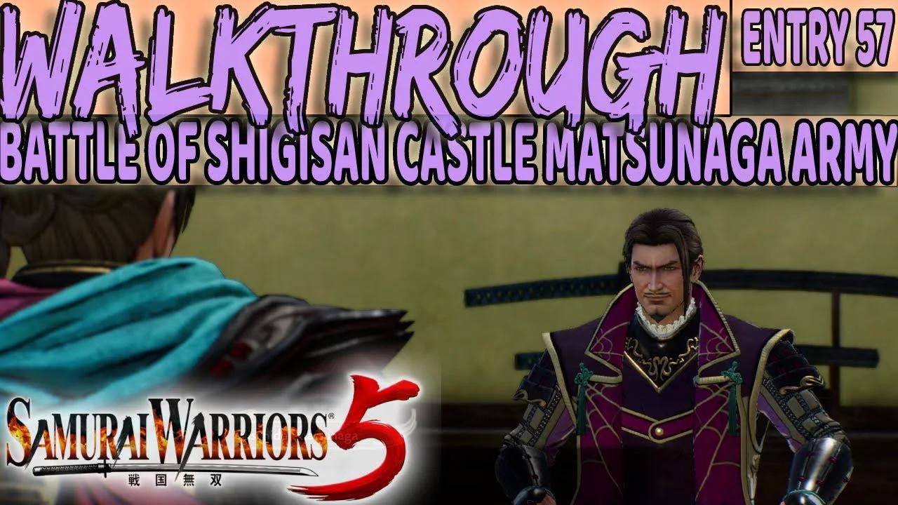 SAMURAI WARRIORS 5 - Full Game Guide - BATTLE OF SHIGISAN CASTLE ...