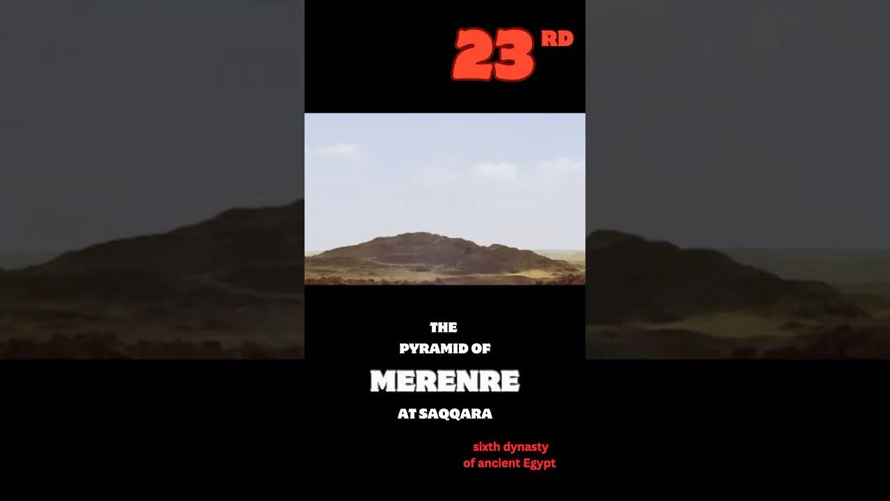 Merenre’s pyramid at Saqqara is the 23rd on our list of ancient ...