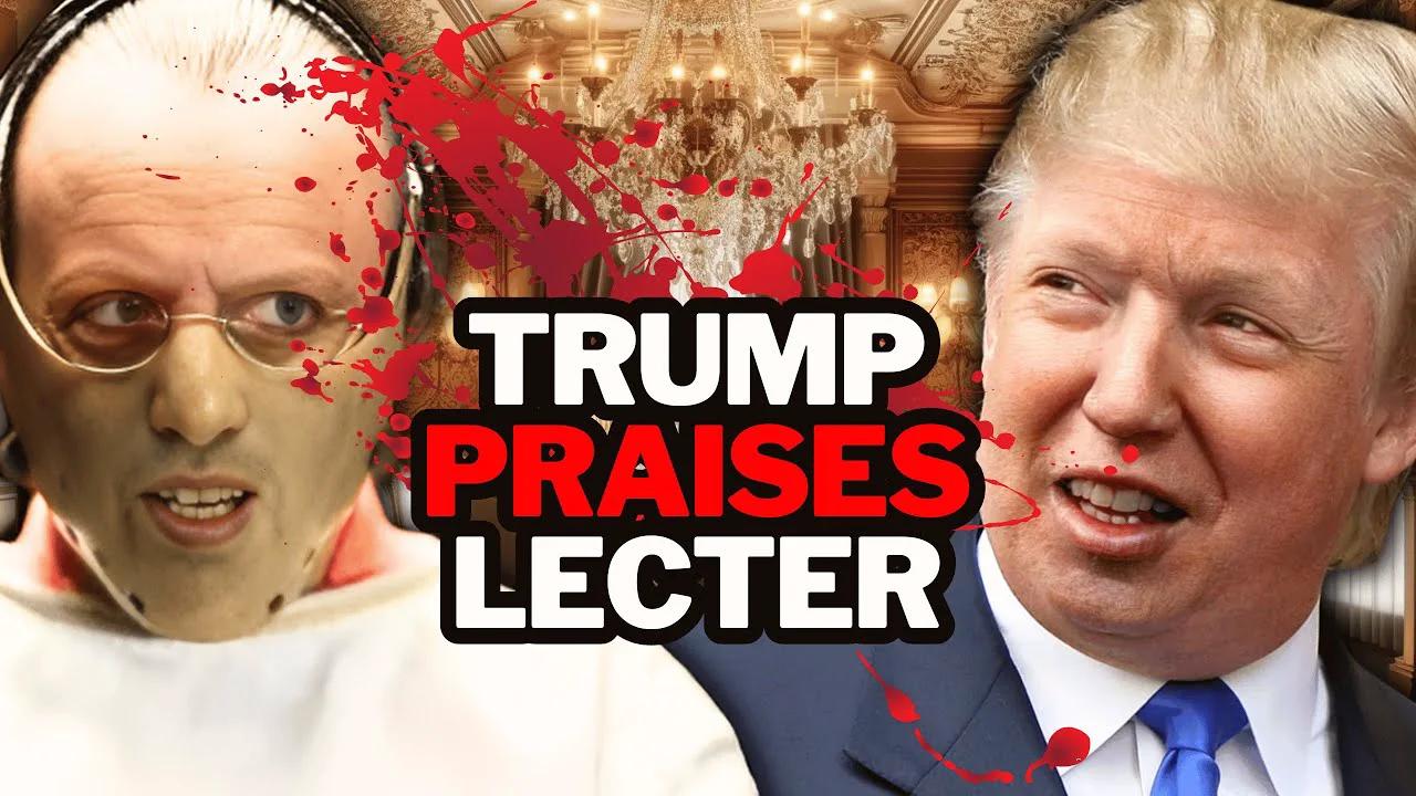 TRUMP UNLEASHES CHAOS: Praises 'Great Man' Hannibal Lecter, SPARKS ...