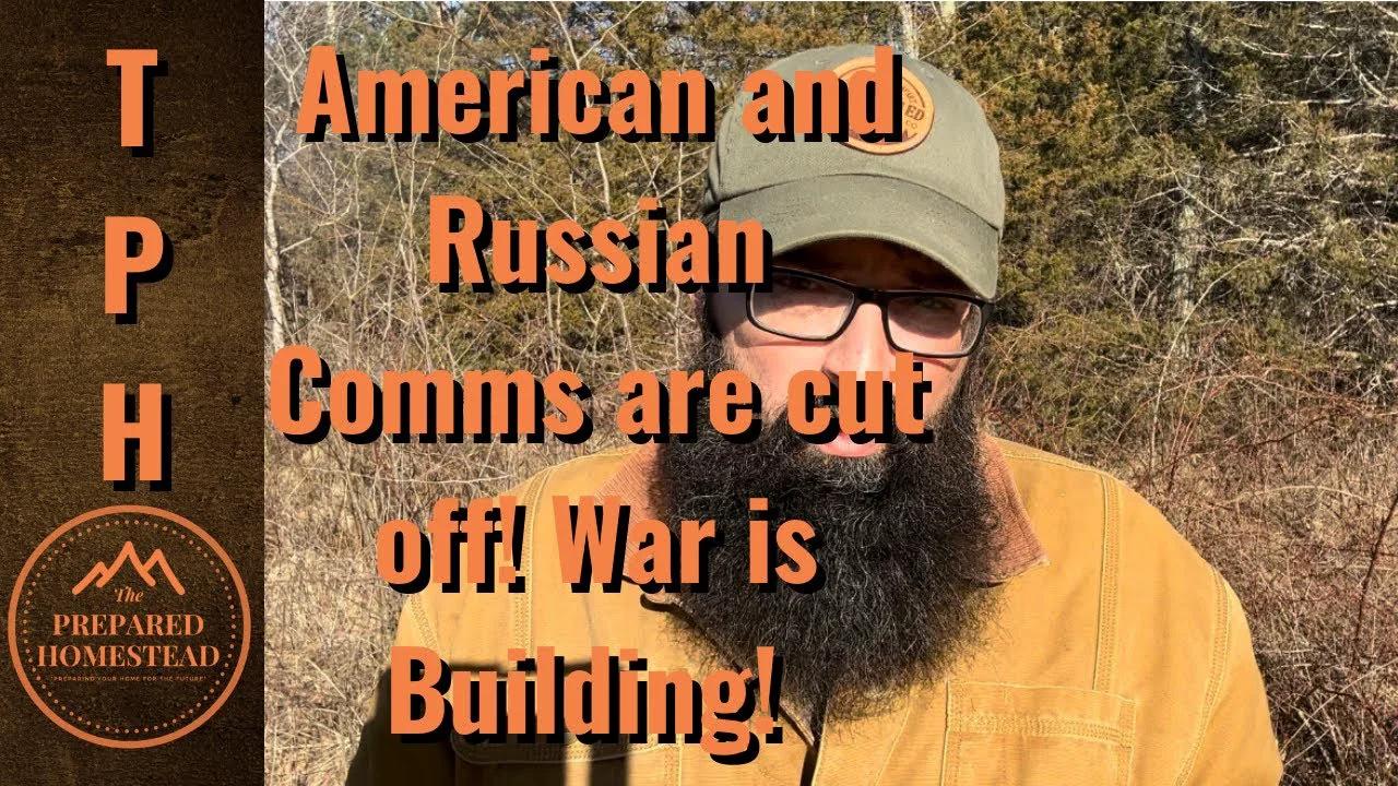 America and Russian Communications are cut off!! War is building!