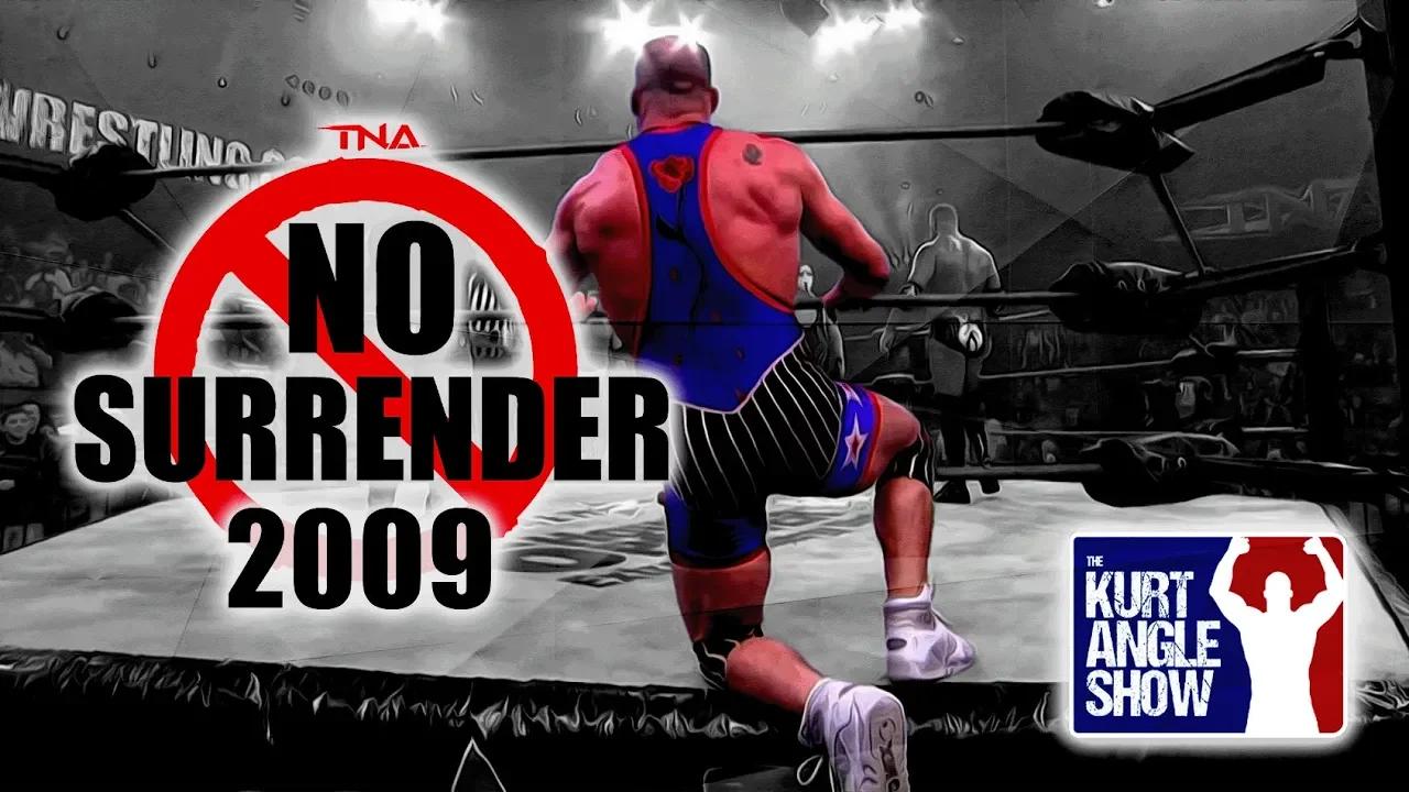 The Kurt Angle Show #133: TNA No Surrender 2009