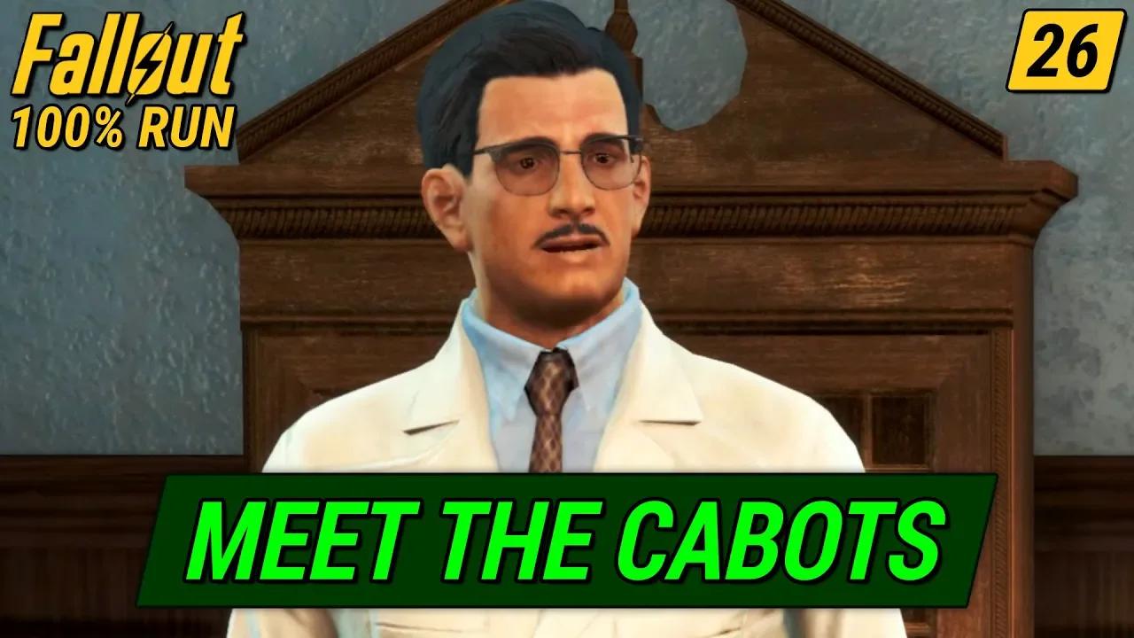 The Strange Cabot Family | Fallout 4 100% | Ep. 26