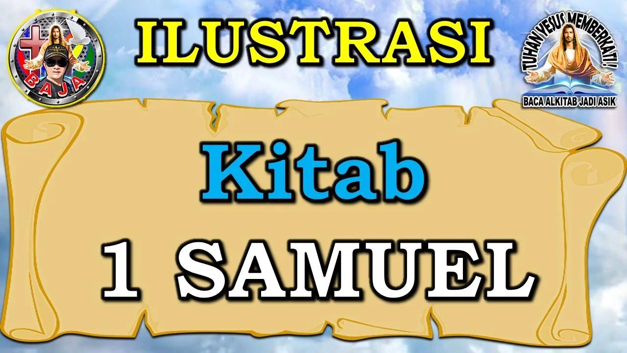 Ilustrasi Kitab 1 SAMUEL #BAJA #BacaAlkitabJadiAsik
