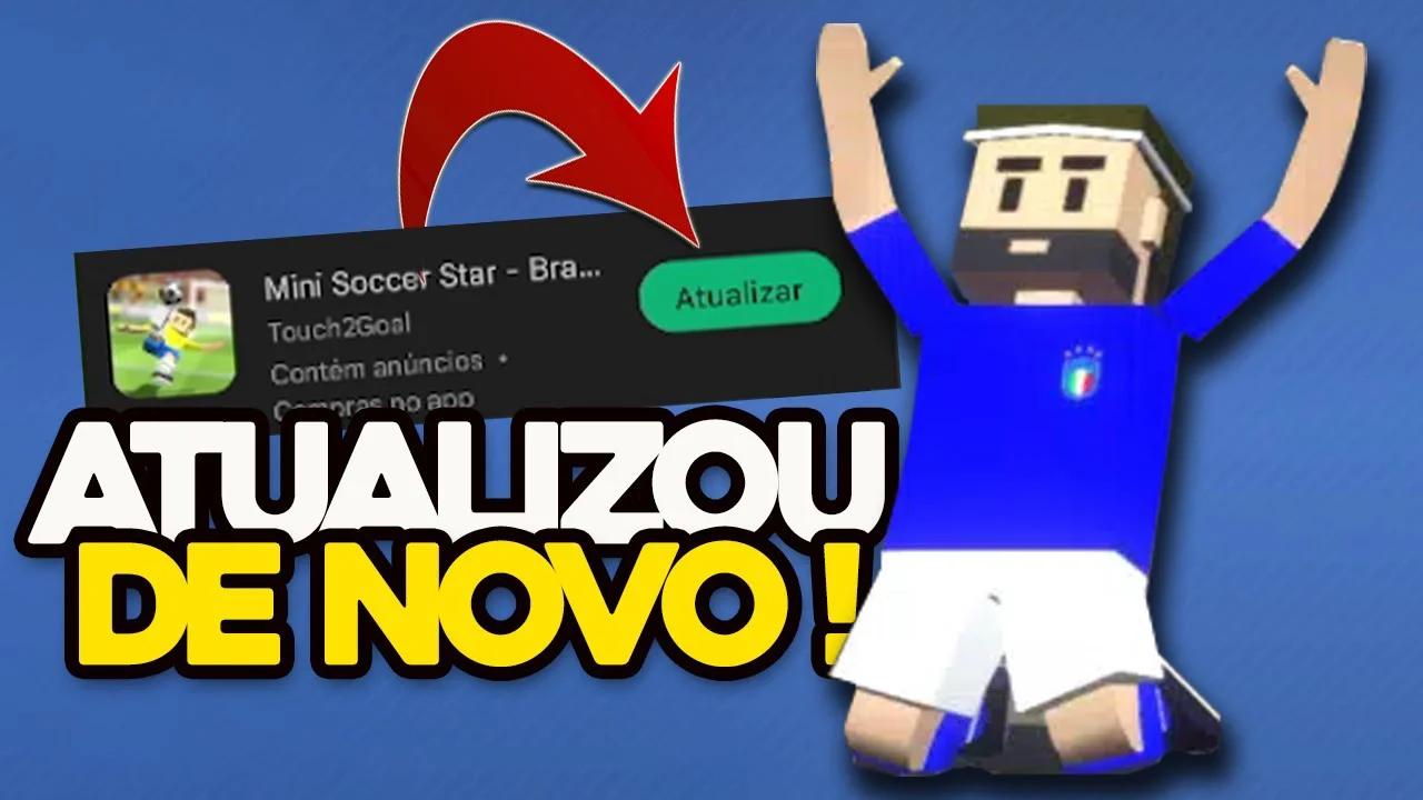 MINI SOCCER STAR ATUALIZOU DE NOVO
