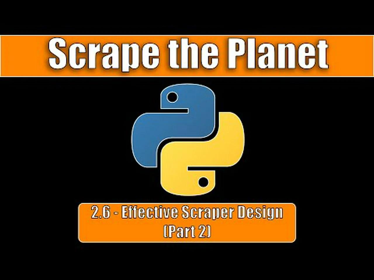 [Free Web Scraping Class] Scrape the Planet 2.6 - Effective Scraper ...