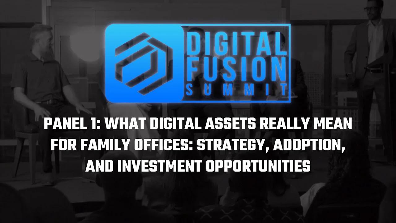 Digital Fusion Summit - Digital Assets for Family Offices - Strategy ...