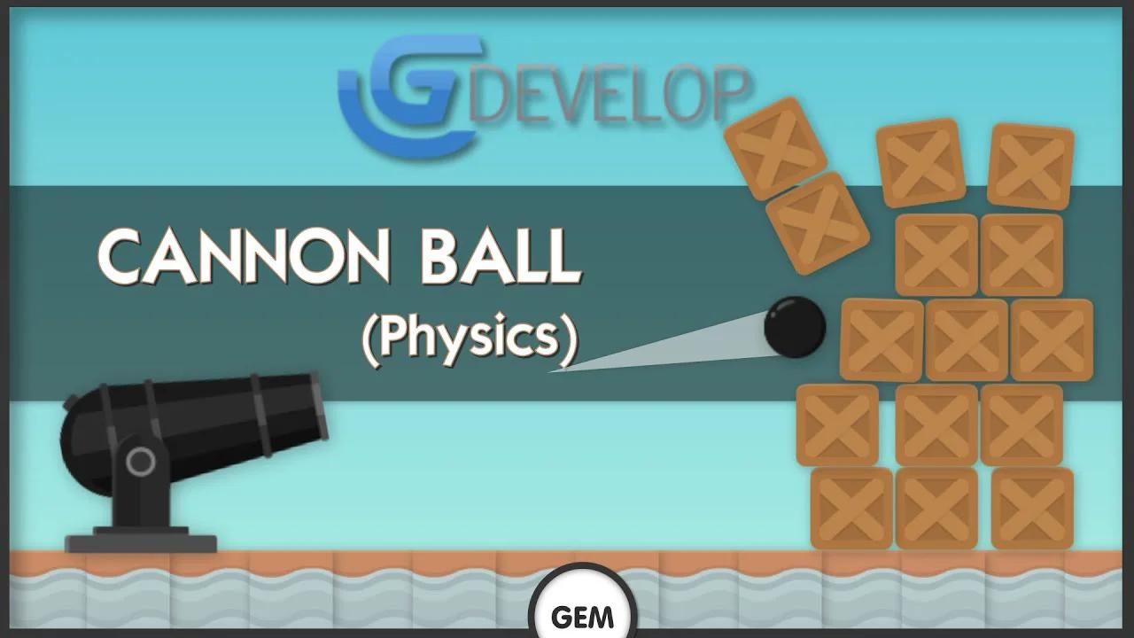 Cannon ball (Physics) | Gdevelop 5