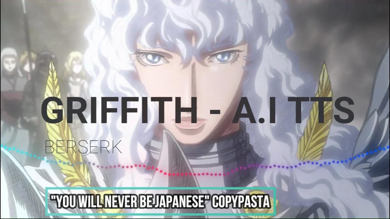 "Berserk - Griffith" AI Voice Cloning [TTS Demo] - "You Will Never Be ...