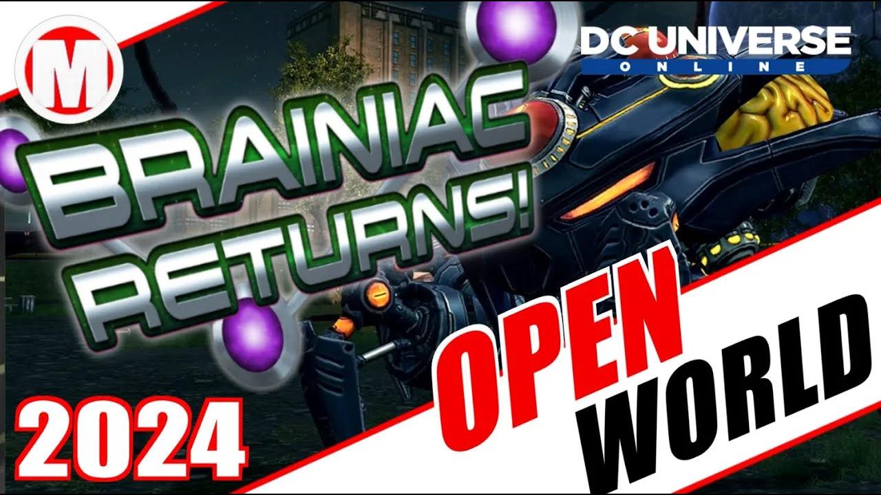 DCUO Brainiac Returns Open World