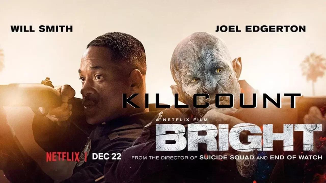 Bright (2017) Smith/Edgerton Killcount