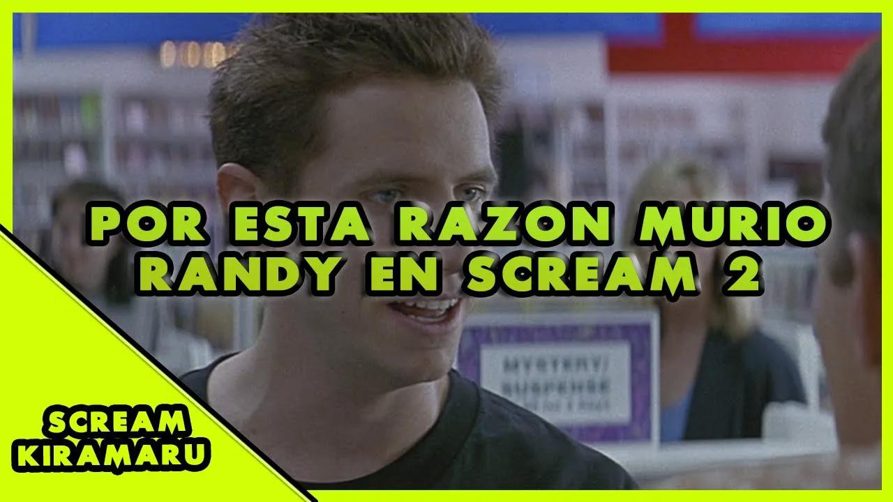 🔥😱ESTA ES LA RAZON POR LA QUE RANDY MURIO EN SCREAM 2🔪🔪