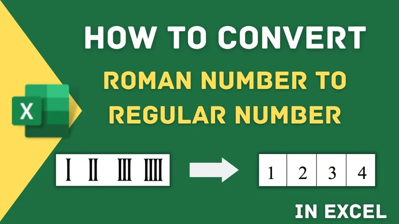 HOW TO CONVERT ROMAN NUMBER TO REGULAR NUMBER IN EXCEL