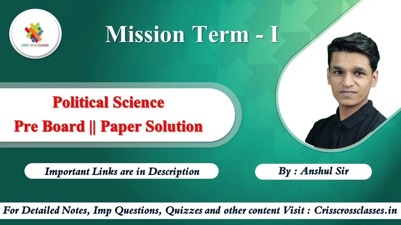 Political Science Solution Pre Board || Mission Term - I (2021-22 ...