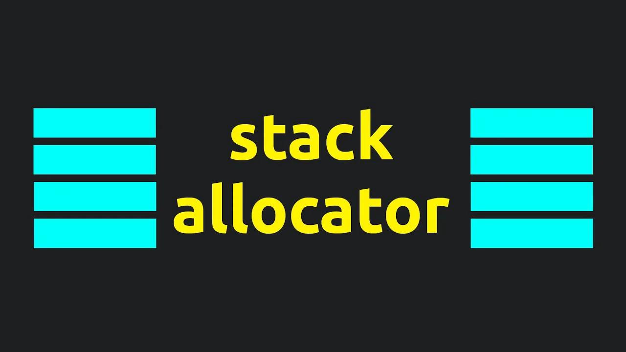 Implementing a Stack Allocator in C