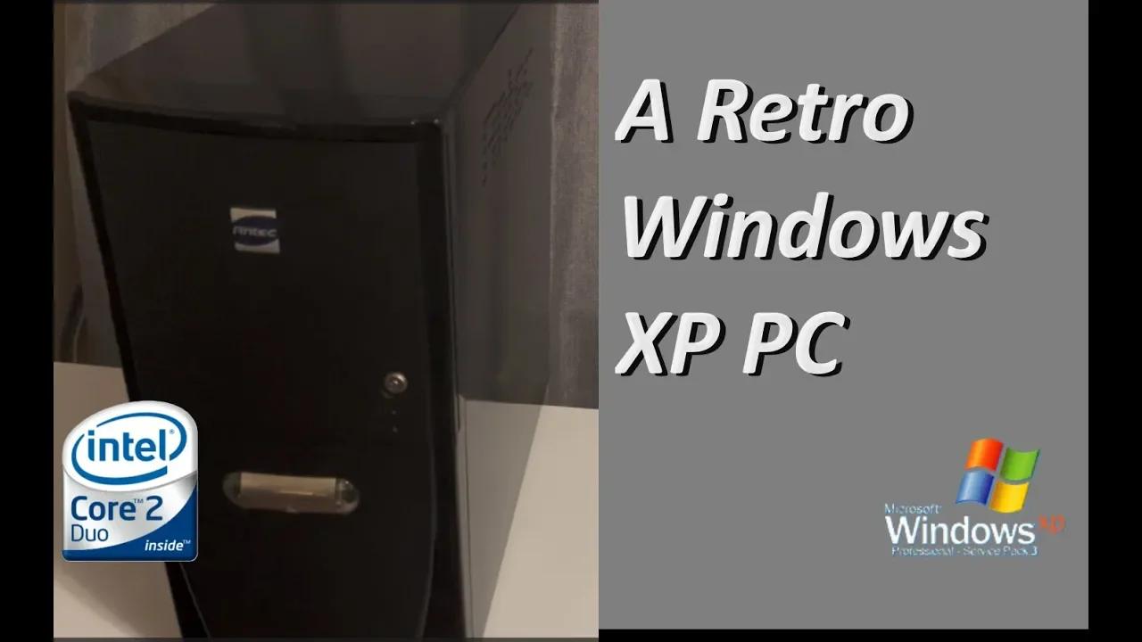 A Windows XP Retro PC
