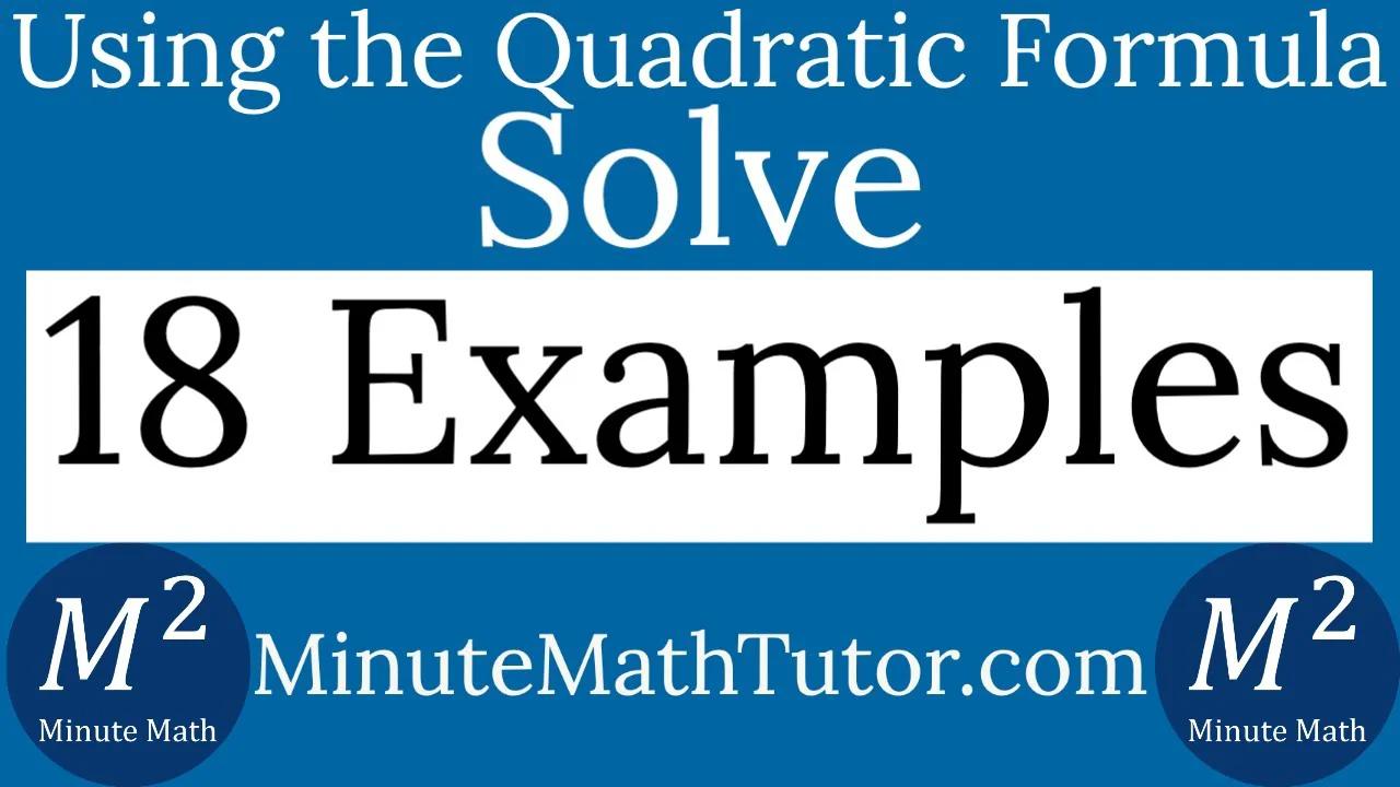 Using the Quadratic Formula | 18 Examples