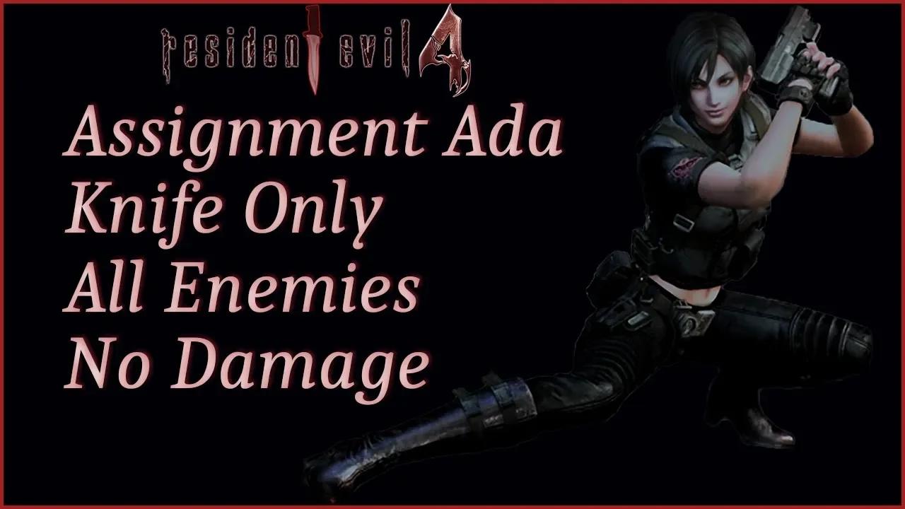 [Resident Evil 4][Assignment Ada] Knife Only. 0% Accuracy. All ...