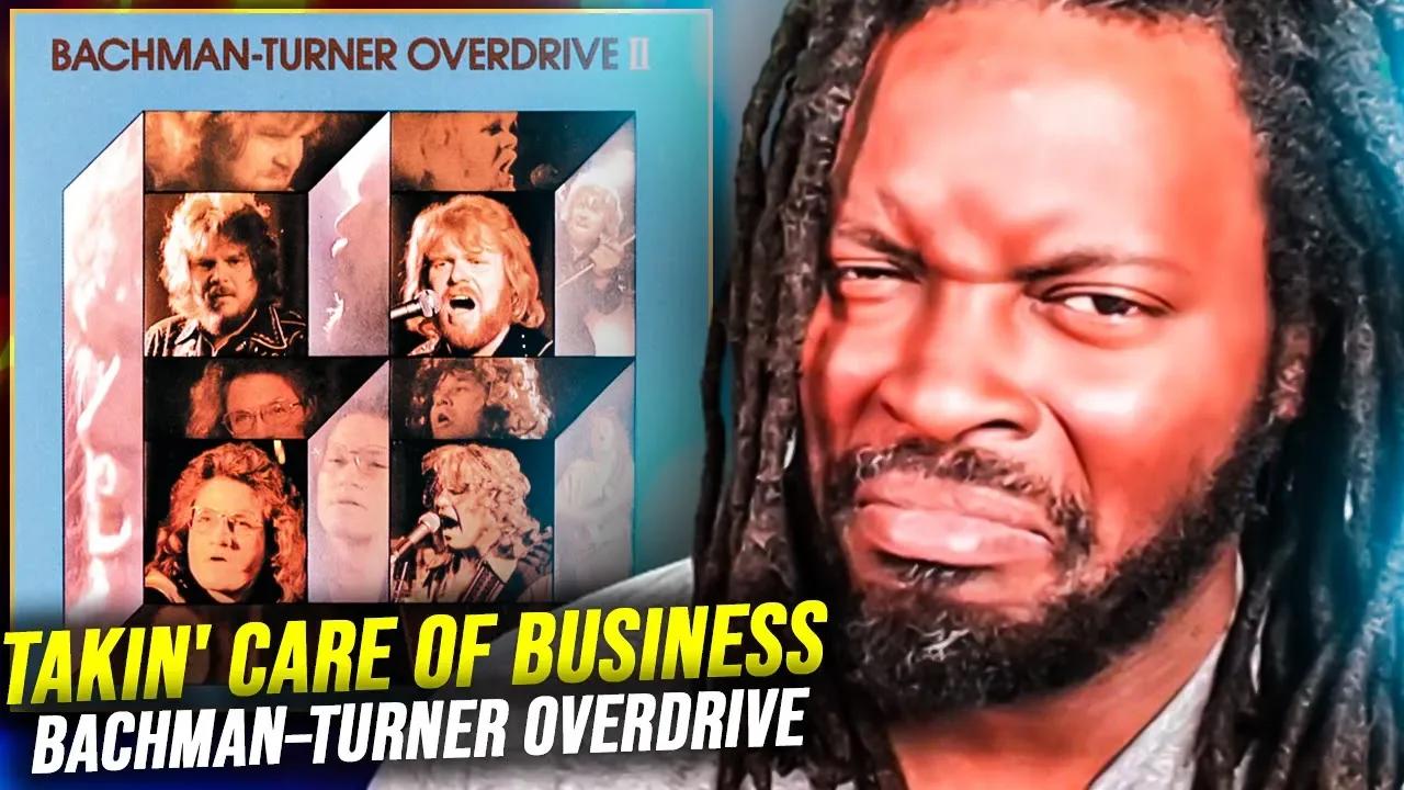 Bachman Turner Overdrive (BTO) - Takin' Care of Business (Lyrics) | REACTION - First Time Hearing