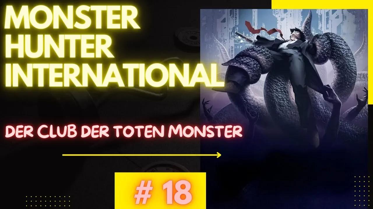 Fantasy Hörbuch / Monster Hunter Int. - Der Club der toten Monster # 18