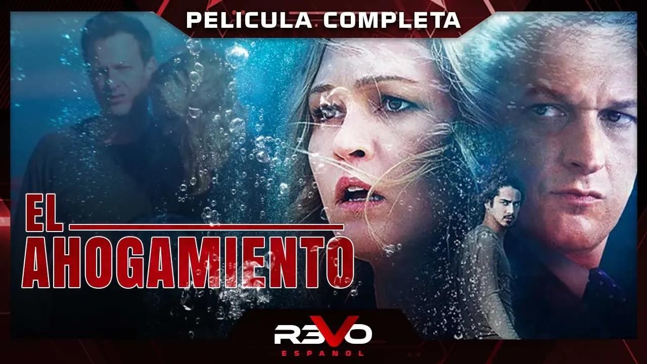 EL AHOGAMIENTO | PELÍCULA DE ACCIÓN EXCLUSIVA | PELICULAS COMPLETAS EN ESPANOL LATINO | REVO DOBLAJE