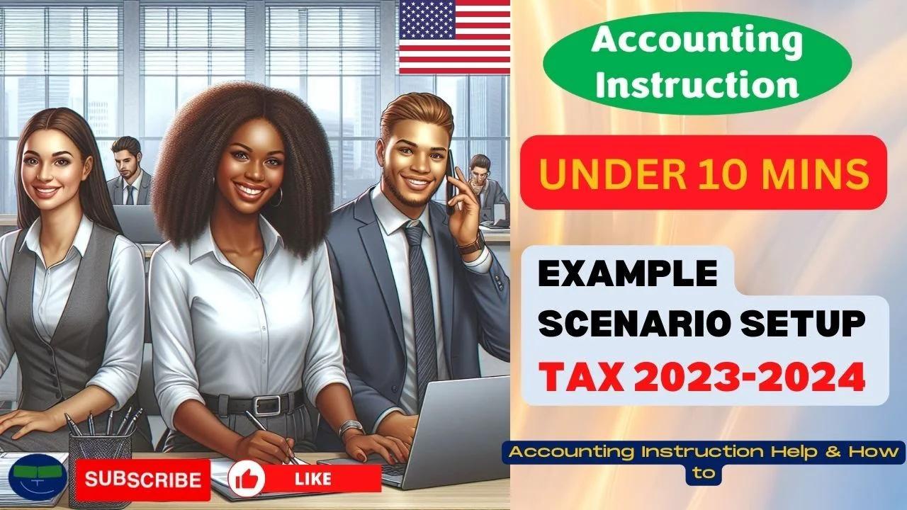 Example Scenario Setup Tax 2023-2024