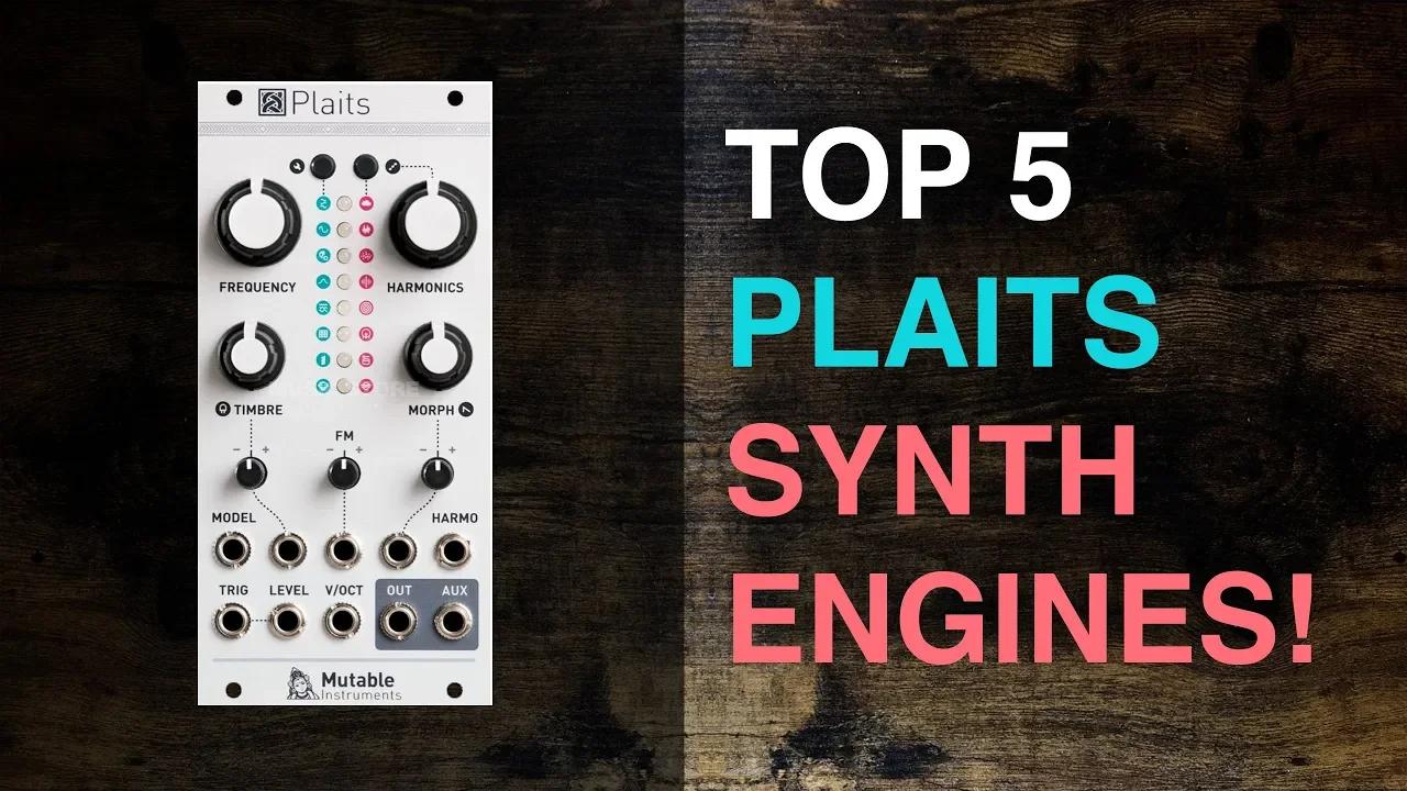 Mutable Instruments Plaits - My Top 5 Synth Engines!