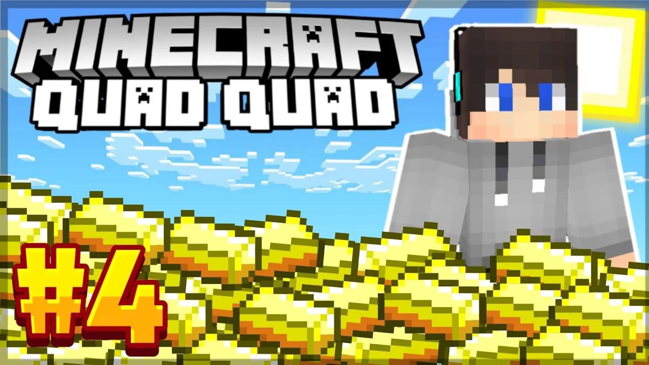 FIQUEI RICO XD - Minecraft • A Quad Quad #04