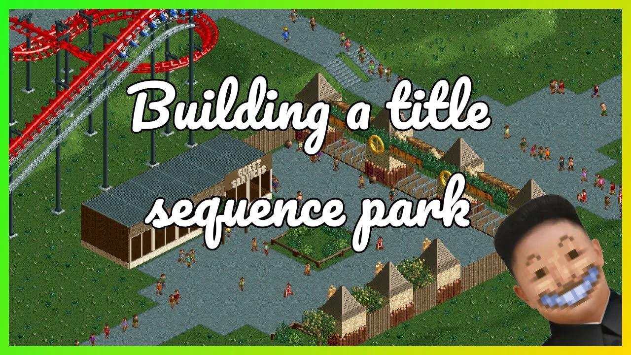 Creating an OpenRCT2 Title Sequence park!