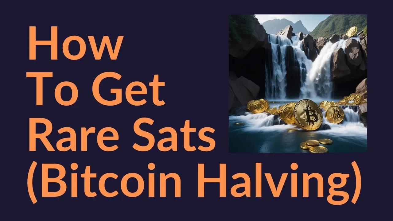 How To Score Some Rare Sats (Bitcoin Halving)