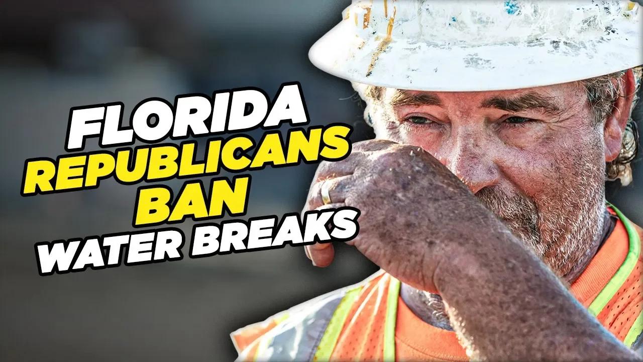 GOP Now Wants To Ban Water Breaks For Outdoor FL Workers