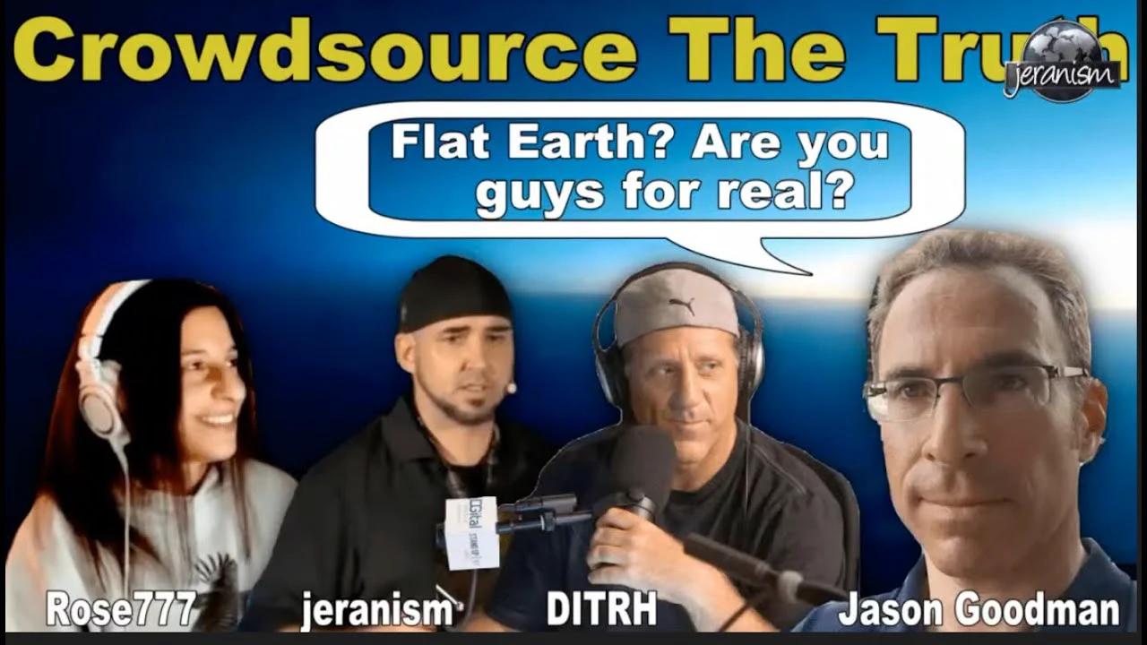 [CLIP] Jason Goodman From Crowdsource The Truth: 'FLAT EARTH?.... Are ...