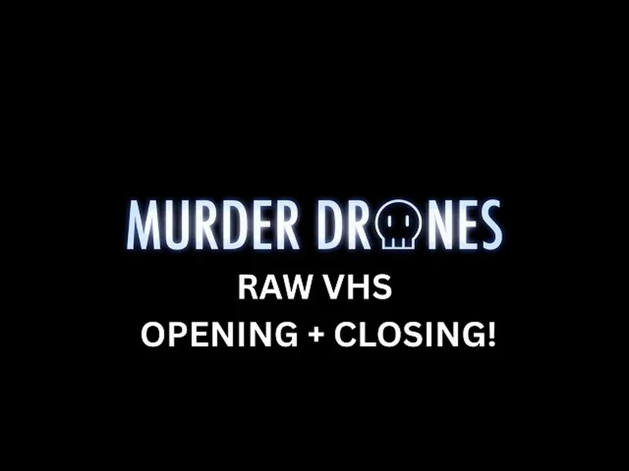 Murder Drones RAW FANMADE VHS Opening AND Closing (READ DESC BEFORE ...