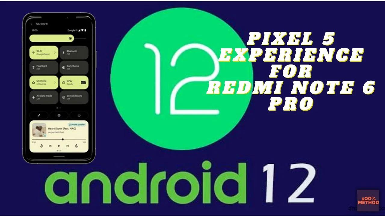 Android 12 || Pixel 5 Experience Port For Redmi Note 6 Pro || All Features | Stable 🔥 🔥