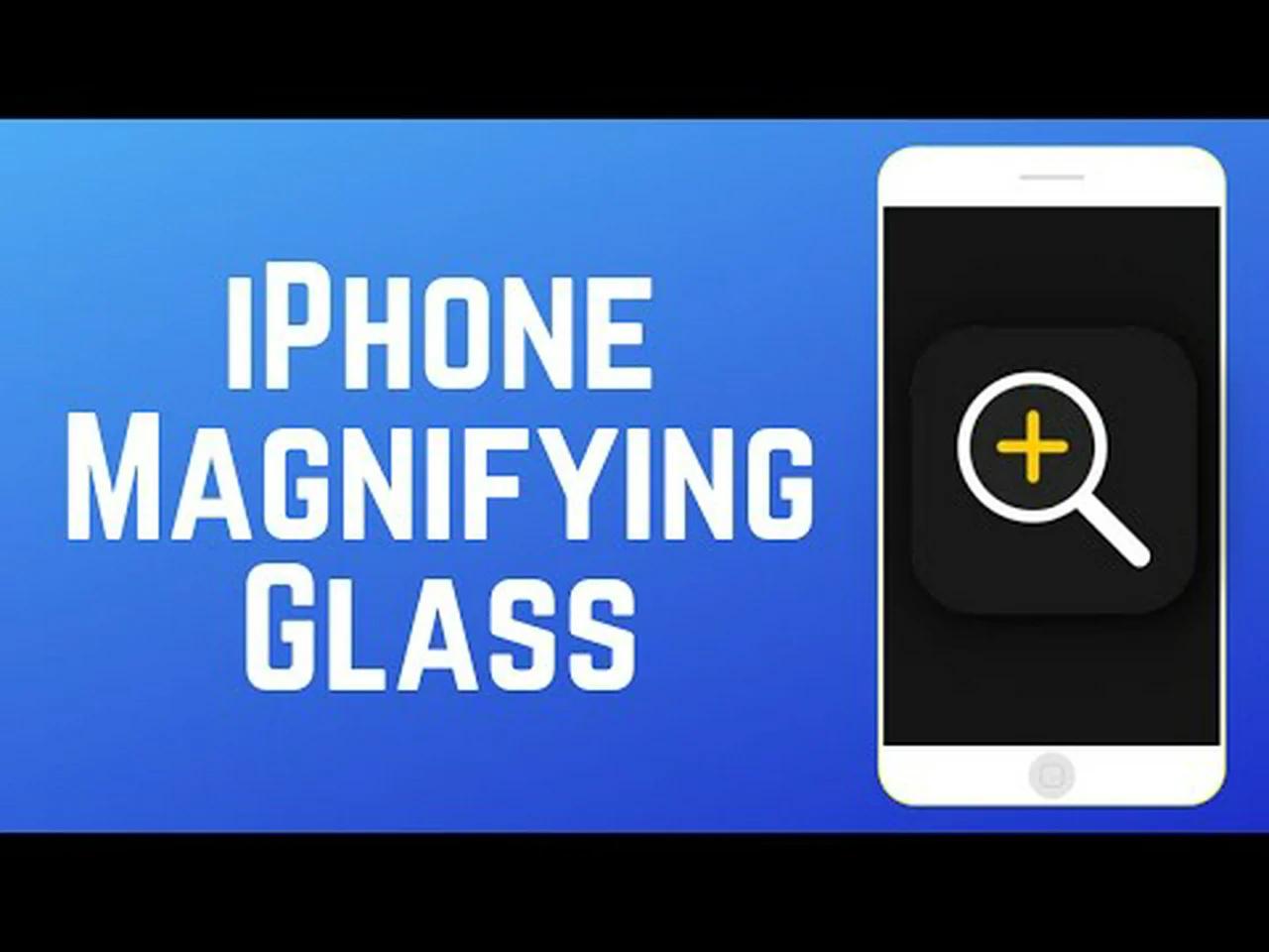 How to Use Your iPhone as a Magnifying Glass