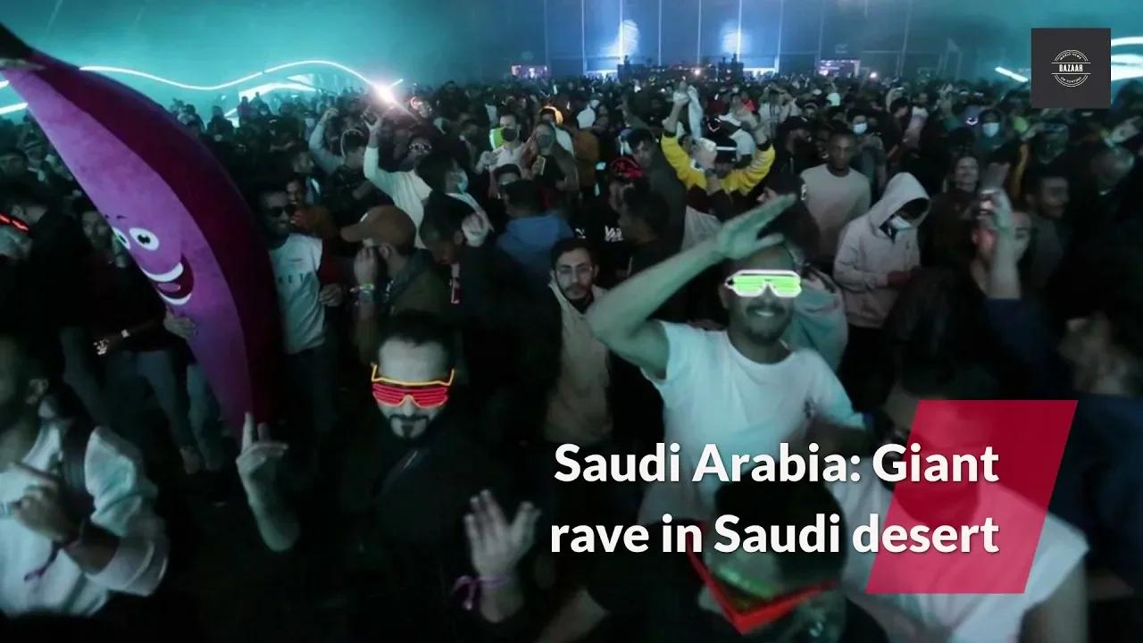 Saudi Arabia: Giant rave in Saudi desert