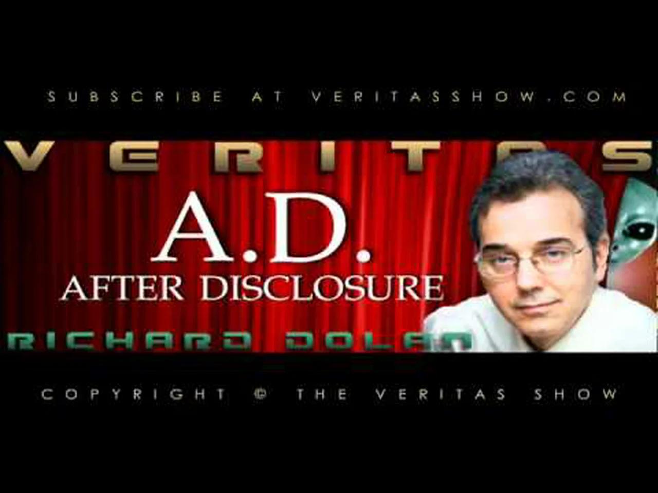 Veritas Show - Richard Dolan - 1 of 6 - After Disclosure
