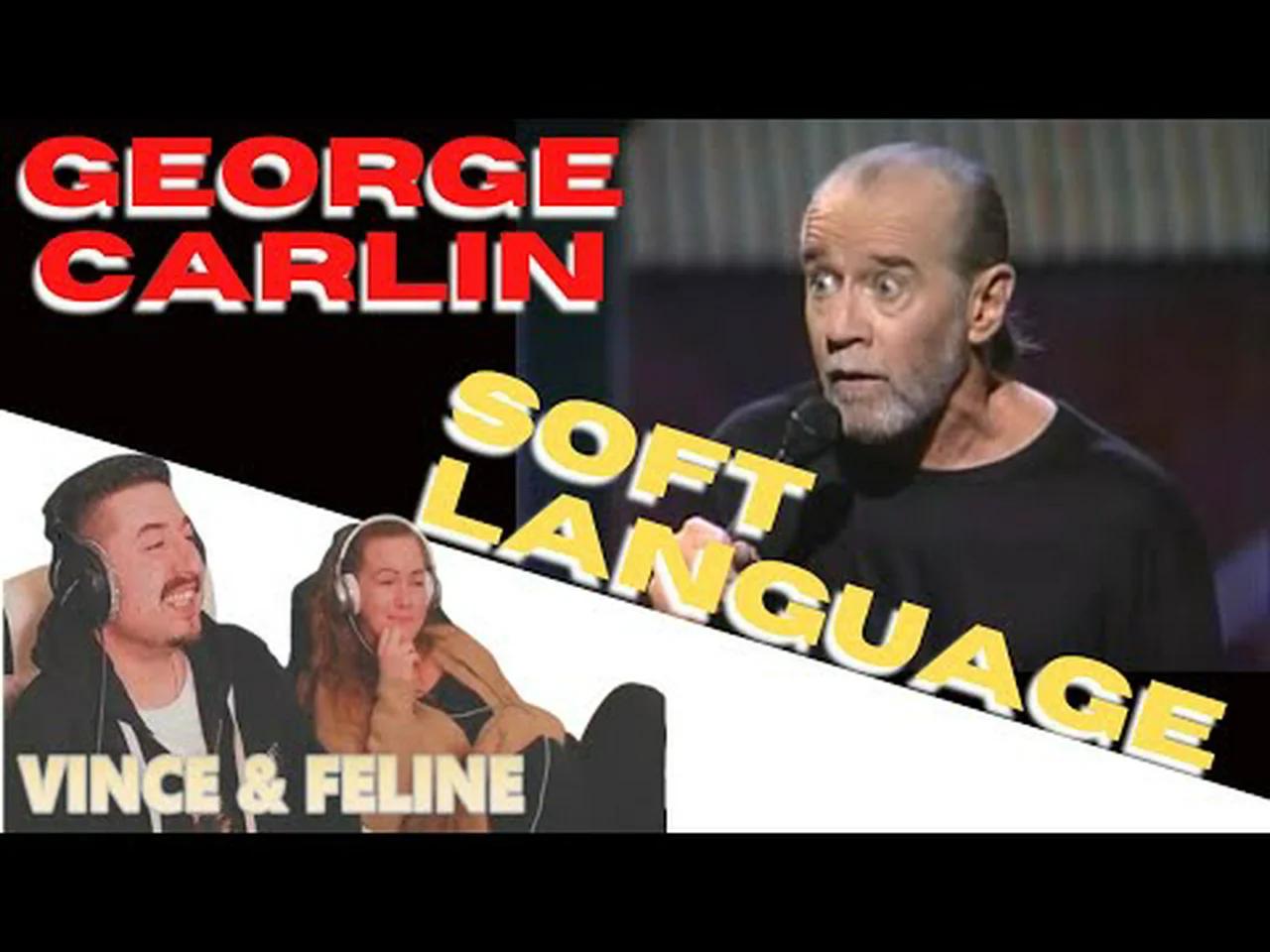 George Carlin - Soft Language Reaction