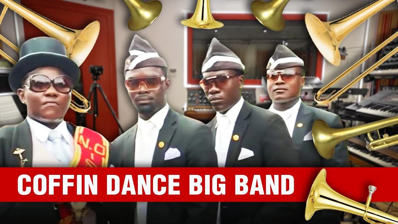 Coffin Dance: Big Band Version