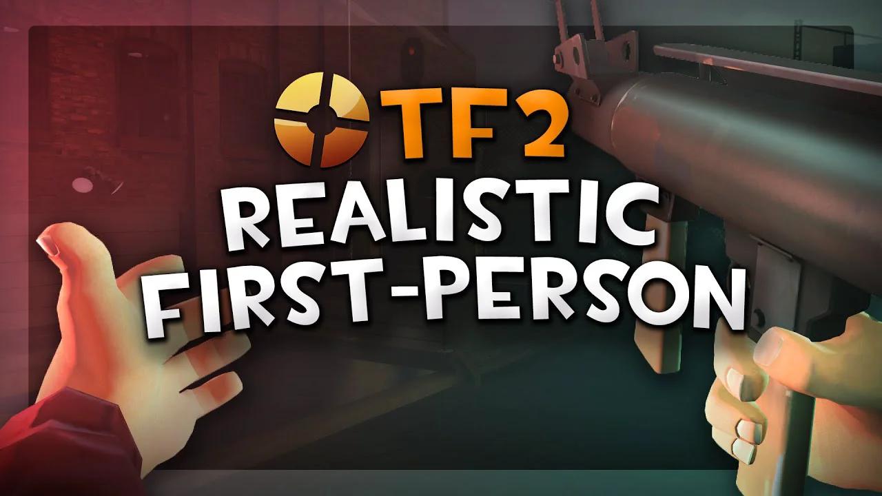 Realistic First Person Camera in TF2