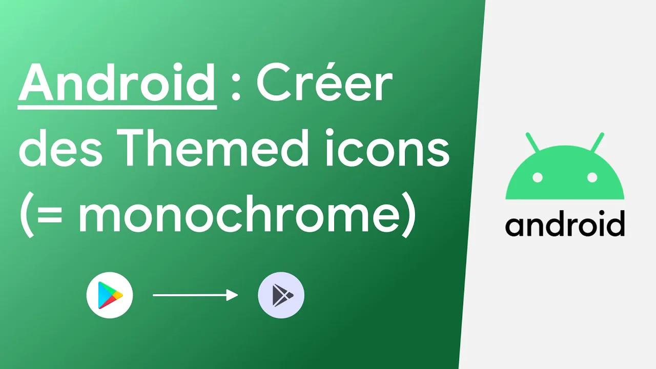 Comment créer des Themed Icons (monochrome) pour Android 13 ? 👨‍💻 Tutoriel