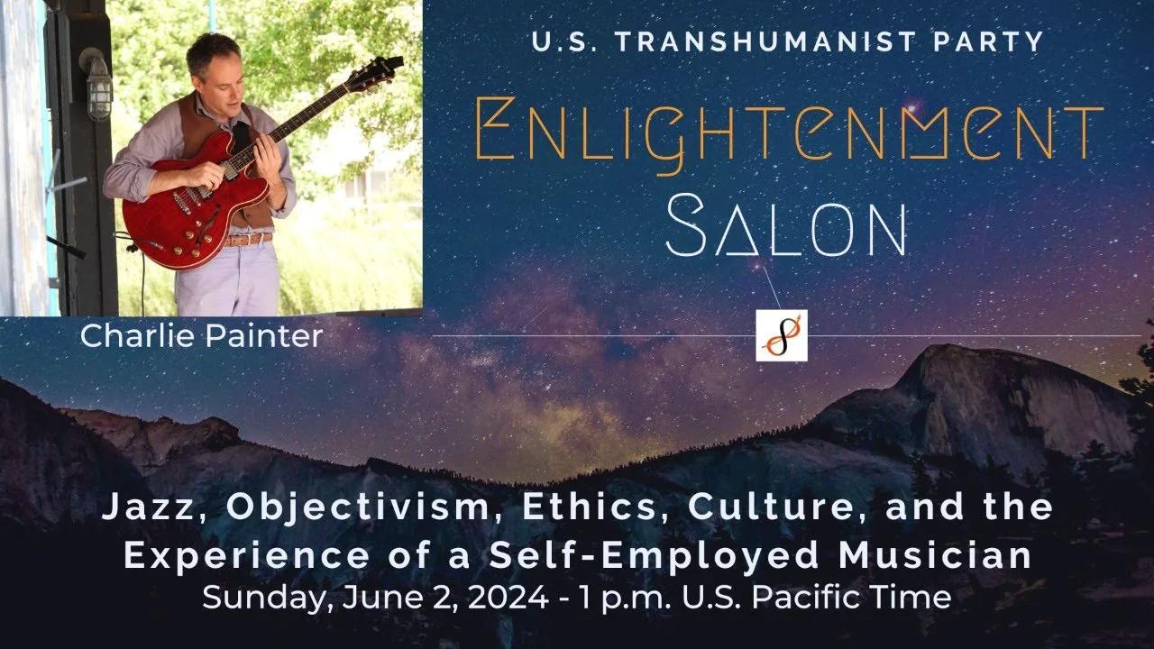 U.S. Transhumanist Party Virtual Enlightenment Salon with Charlie ...