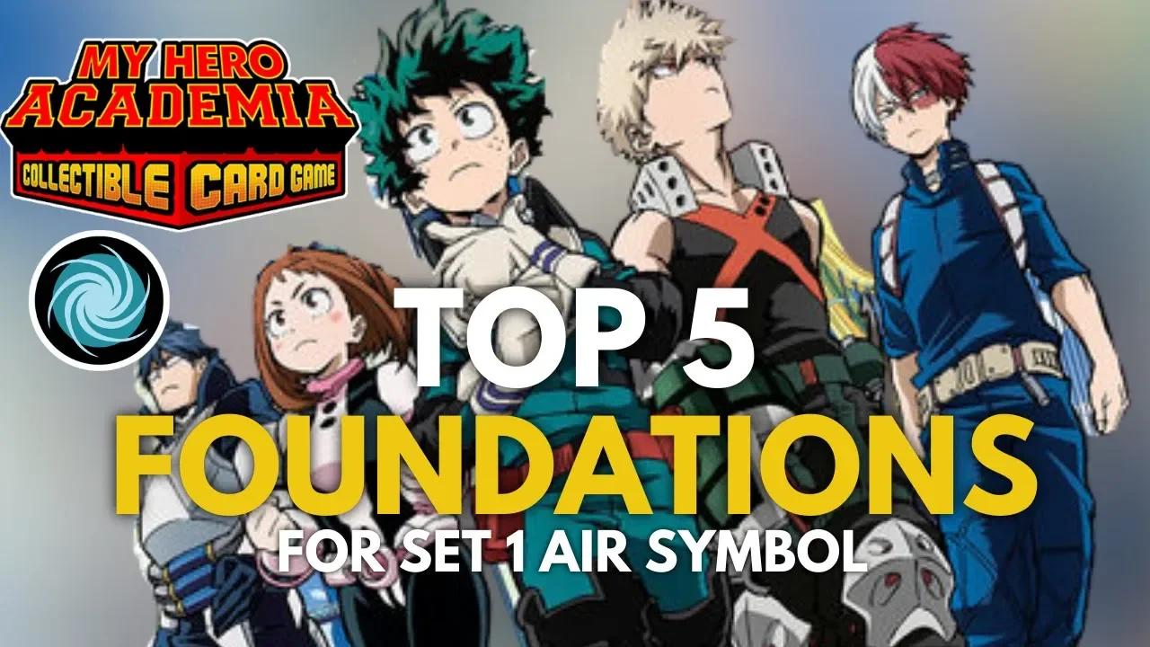TOP 5 FOUNDATIONS YOU NEED TO PLAY IN MY HERO ACADEMIA CCG FOR AIR ...