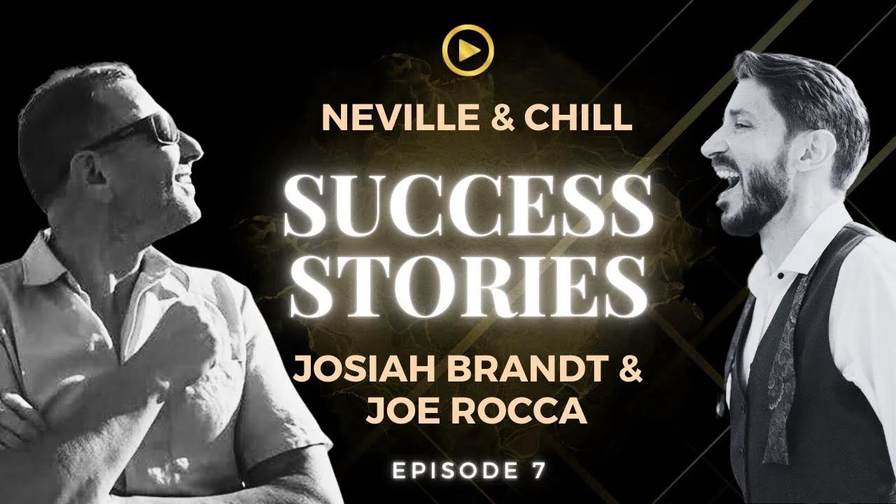 Our Favorite Success Stories 🏆┃ #NevilleAndChill┃ Ep. 7┃ with Josiah ...