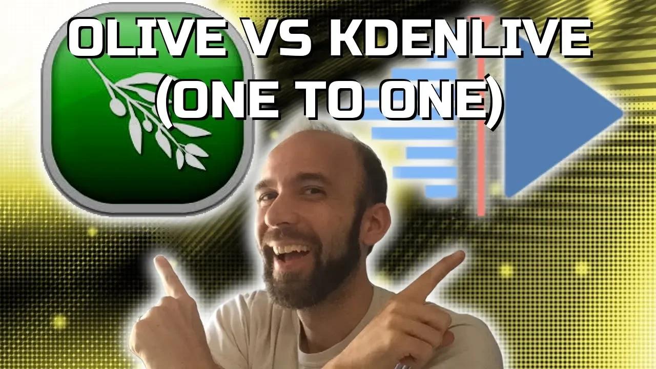 Olive vs KDEnlive (One to One)