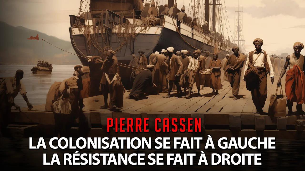 OCCIDENT - PIERRE CASSEN: LA COLONISATION SE FAIT À GAUCHE ET LA ...