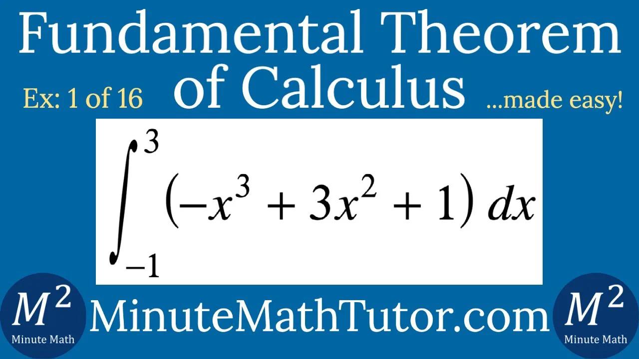 Fundamental Theorem of Calculus | Example 1 of 16 | Integral from -1 to 3 of (-x^3+3x^2+1) dx
